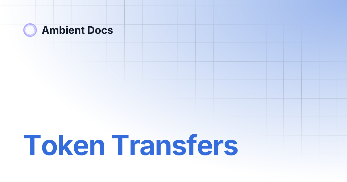 Token Transfers | Ambient Docs